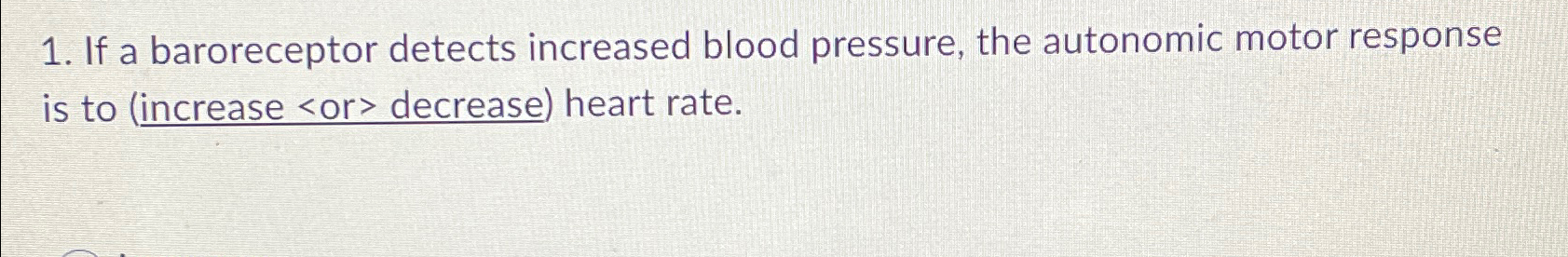 Solved If a baroreceptor detects increased blood pressure, | Chegg.com