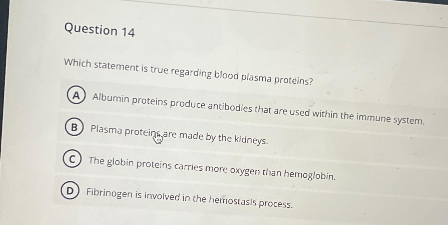Solved Question 14Which statement is true regarding blood | Chegg.com