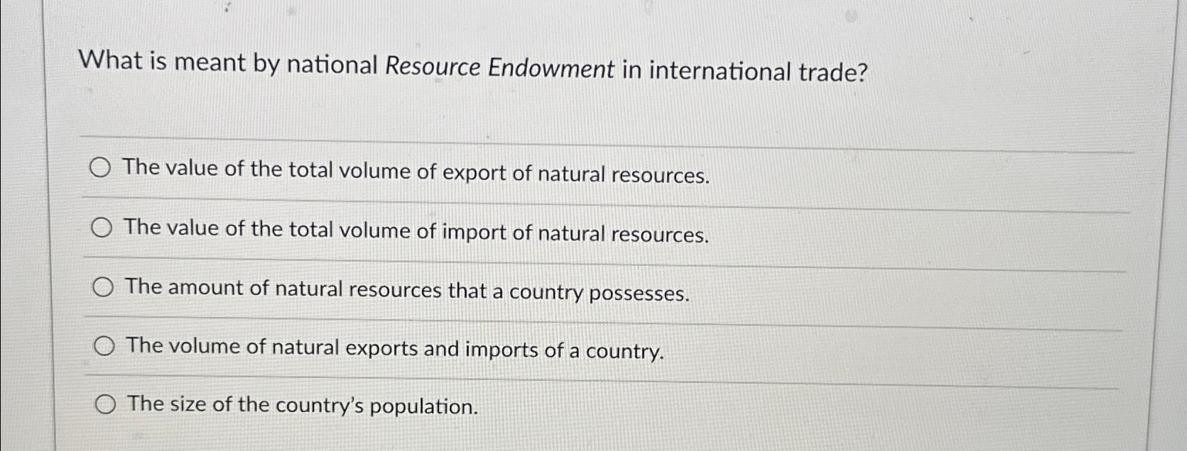 Solved What is meant by national Resource Endowment in | Chegg.com