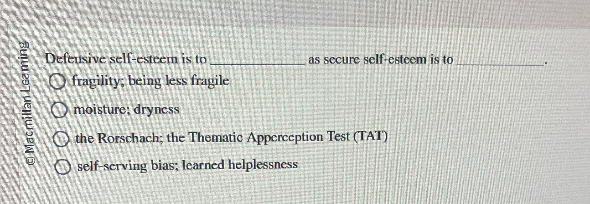 Solved Defensive self-esteem is to ﻿as secure self-esteem | Chegg.com