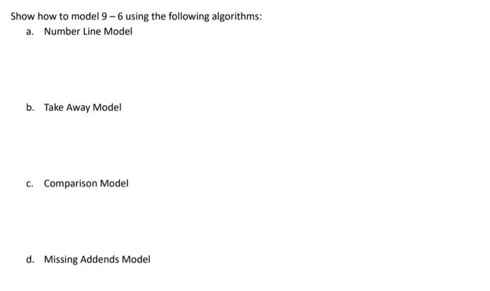 Solved Show how to model 9-6 using the following algorithms: | Chegg.com