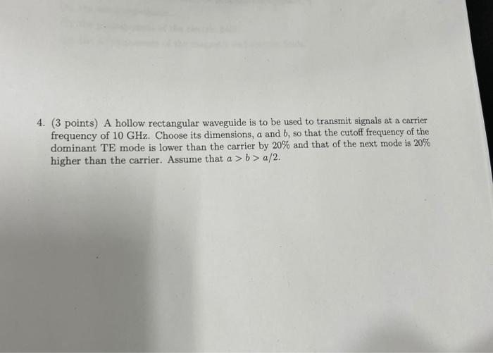 Solved 4. (3 points) A hollow rectangular waveguide is to be | Chegg.com