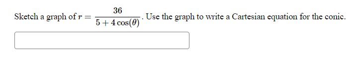 Solved Sketch a graph of r=365+4cos(θ). ﻿Use the graph to | Chegg.com