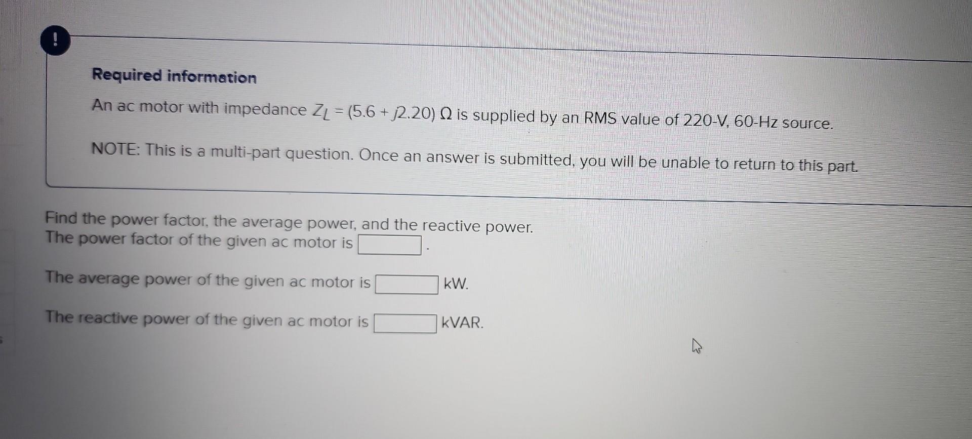 Solved An ac motor with impedance ZL=(5.6+j2.20)Ω is | Chegg.com