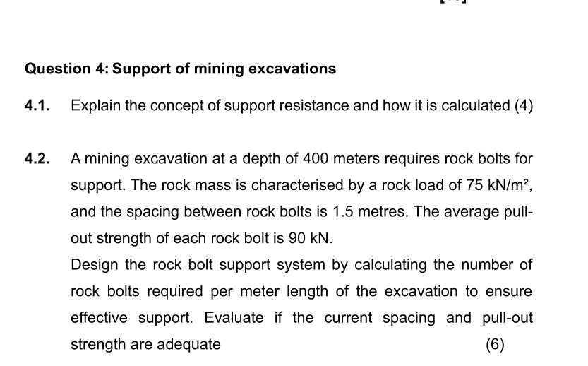 Solved Question 4: Support of mining excavations4.1. | Chegg.com