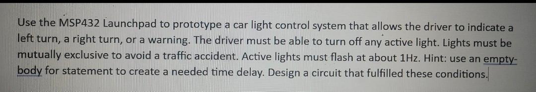 Use the MSP432 Launchpad to prototype a car light | Chegg.com