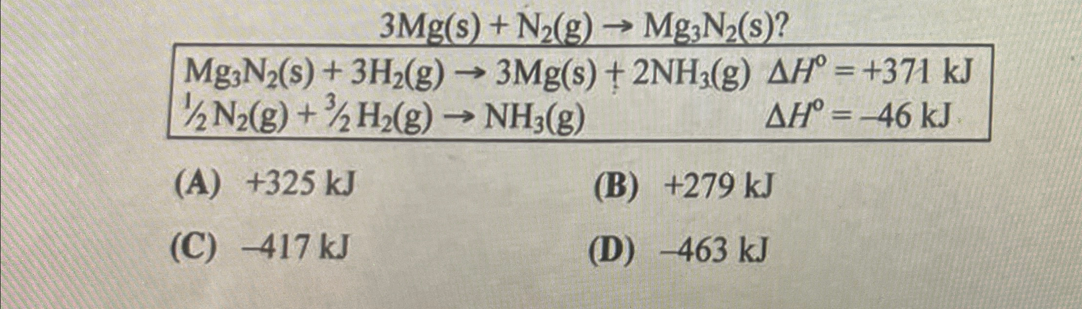 Solved 3Mg(s)+N2(g)→Mg3N2(s)?Mg3N2(s)+3H2(g)→3Mg(s)+2NH3(g)Δ | Chegg.com