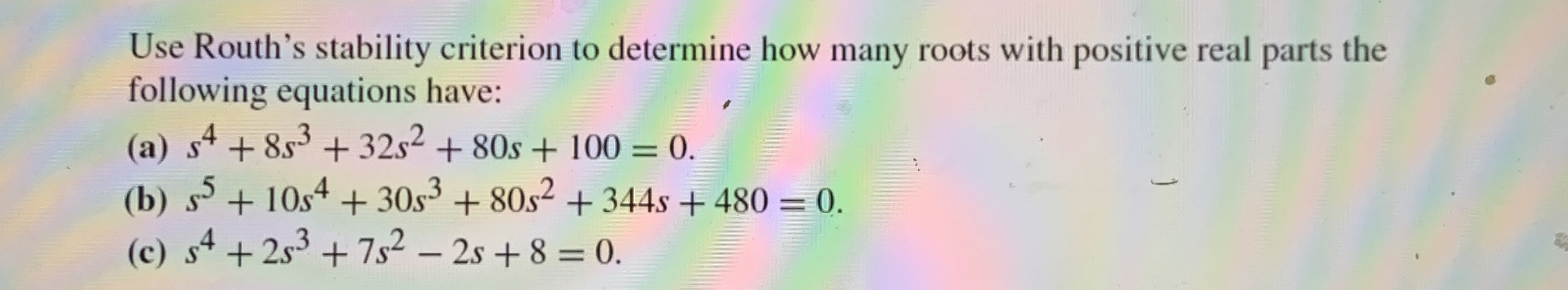 Solved Use Routh's stability criterion to determine how many | Chegg.com