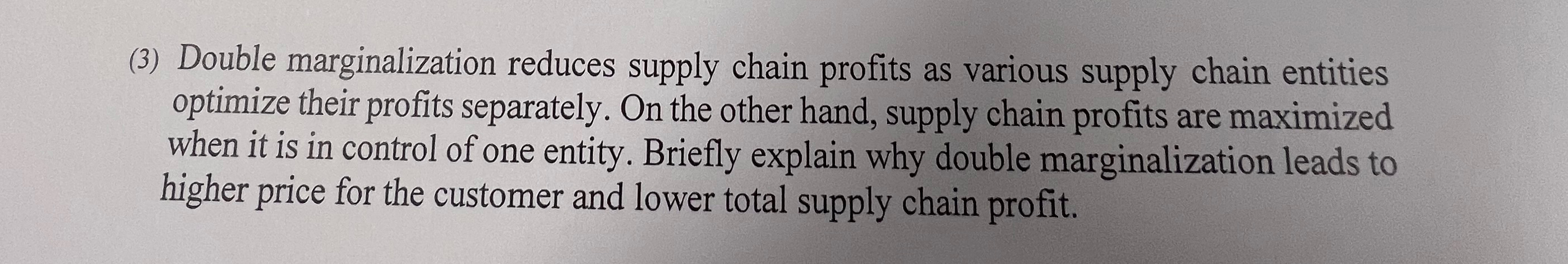 Solved (3) ﻿Double marginalization reduces supply chain | Chegg.com