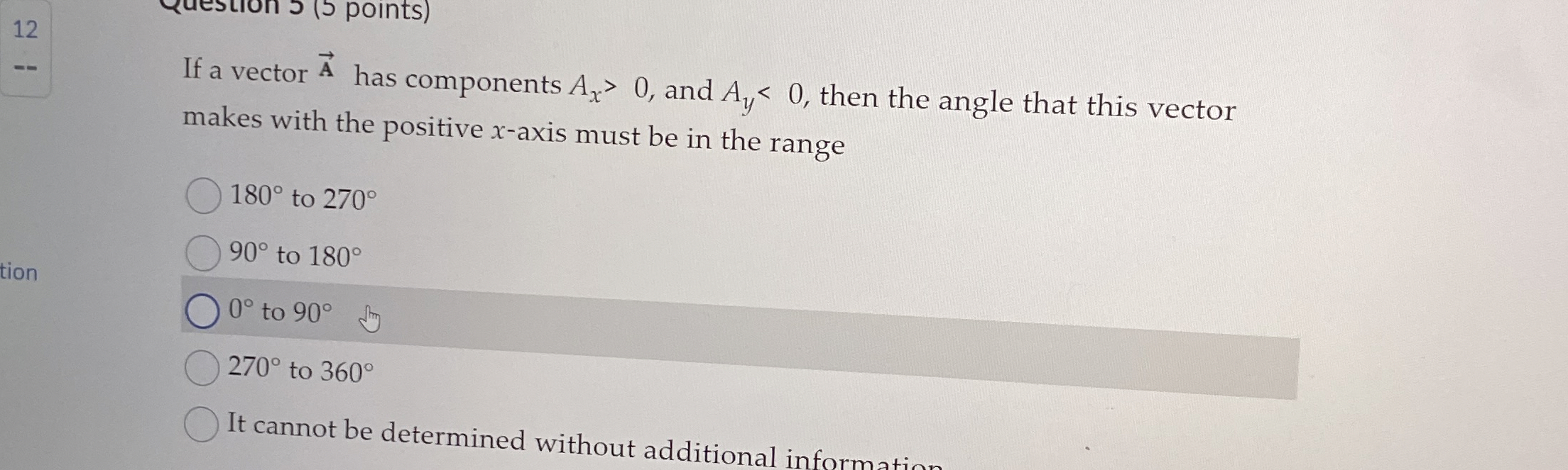 Solved If a vector vec(A) ﻿has components Ax>0, ﻿and Ay