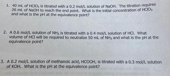 Solved 1. 40 mL of HCIO3 is titrated with a 0.2 mol/L | Chegg.com