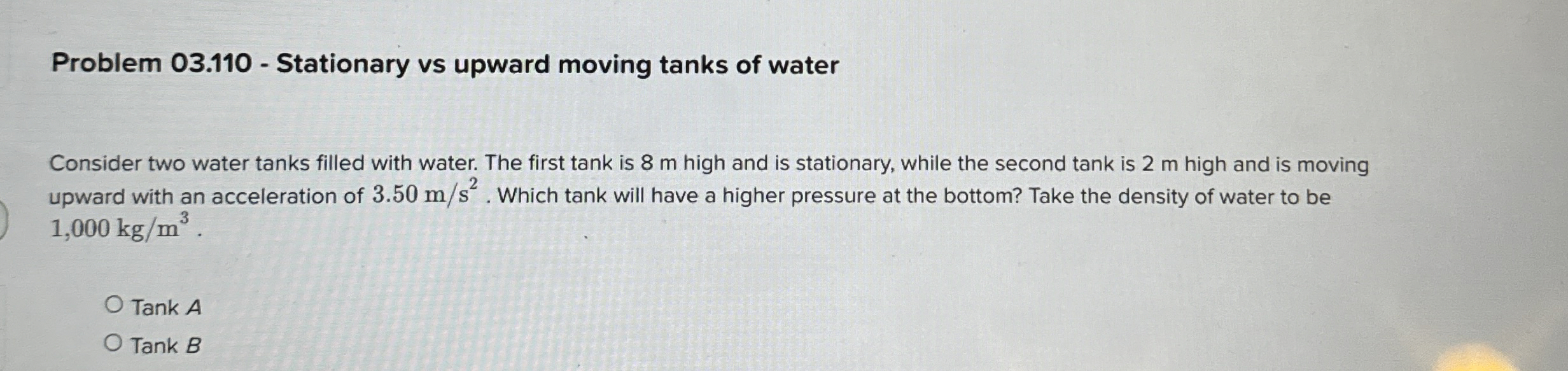 Solved Problem 03.110 - ﻿Stationary vs upward moving tanks | Chegg.com