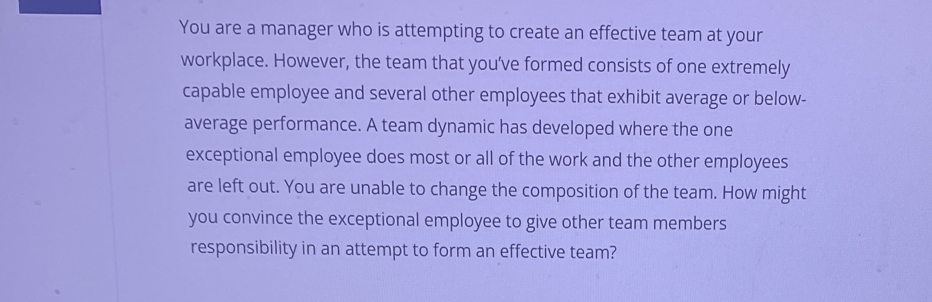 Solved You are a manager who is attempting to create an | Chegg.com