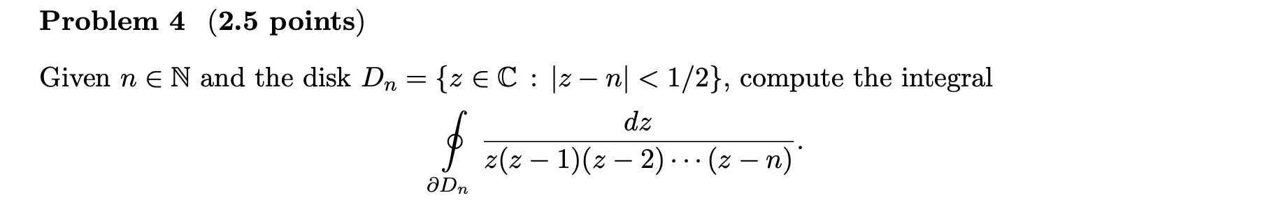 Solved Problem 4 (2.5 ﻿points)Given ninN and the disk | Chegg.com