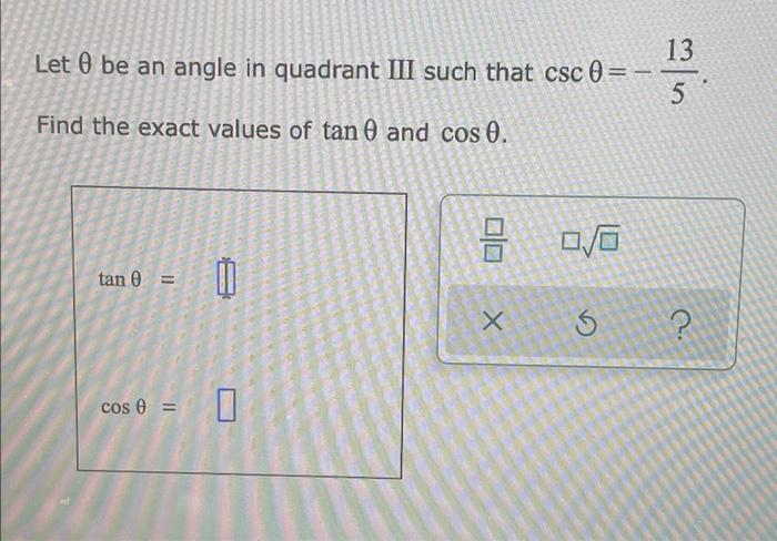 Solved 13 Let O be an angle in quadrant III such that csc 0= | Chegg.com