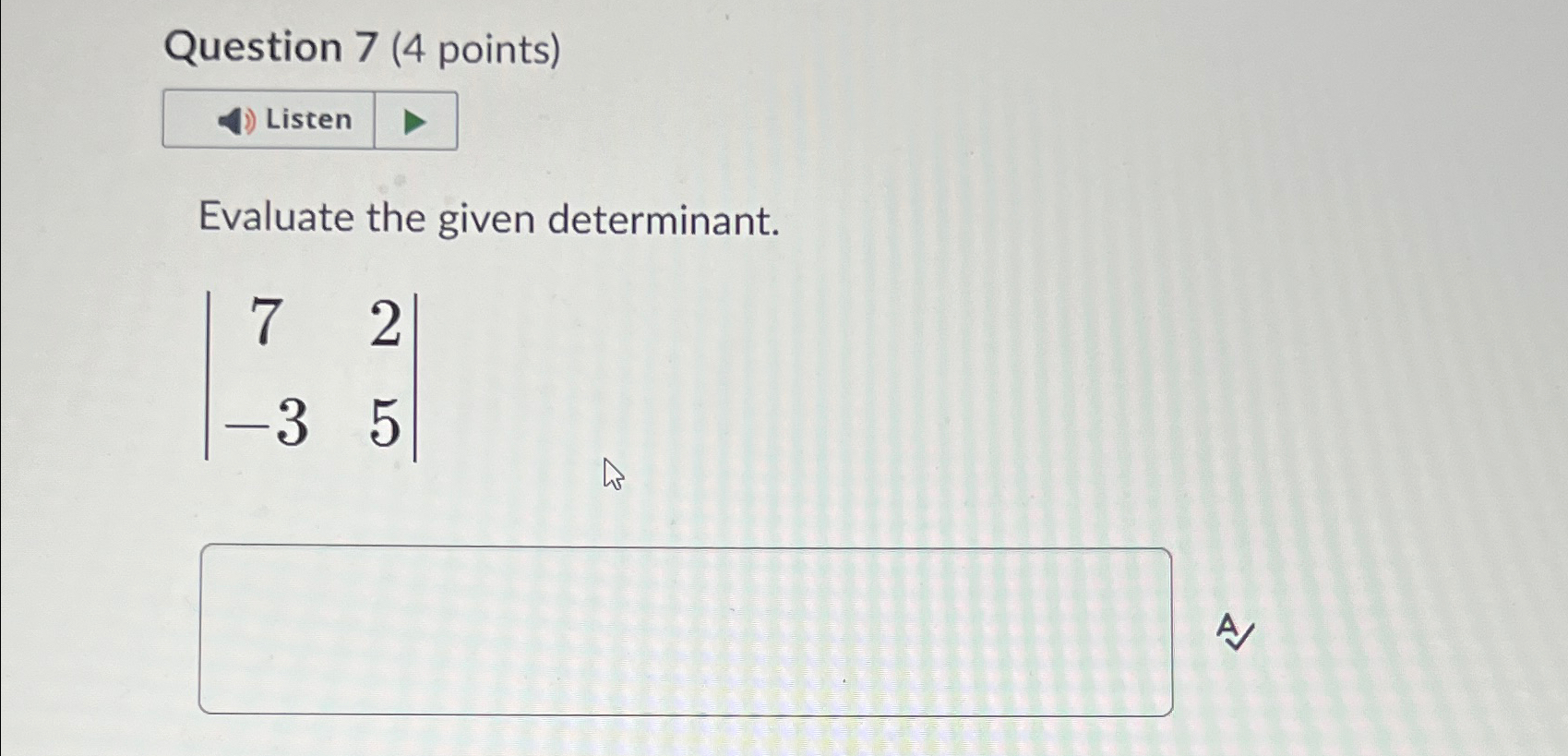 Solved Question 7 (4 ﻿points)Evaluate the given | Chegg.com