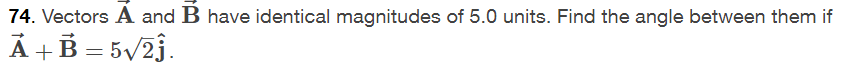 Solved Vectors vec(A) ﻿and vec(B) ﻿have identical magnitudes | Chegg.com