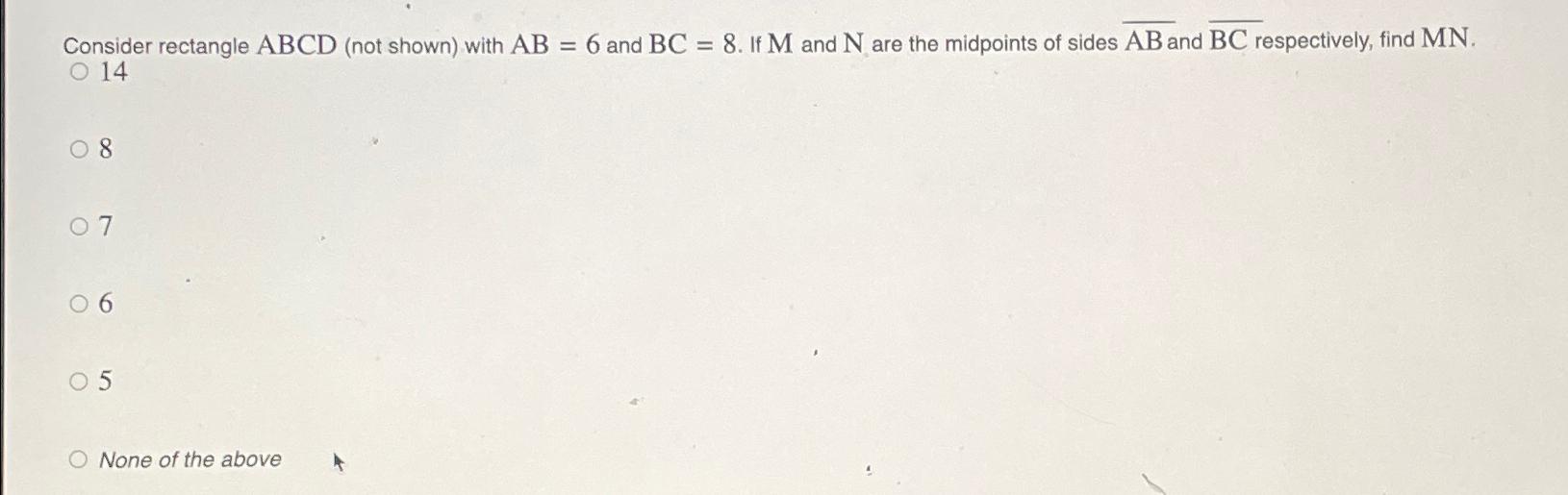 Solved Consider rectangle ABCD (not shown) ﻿with AB=6 ﻿and | Chegg.com