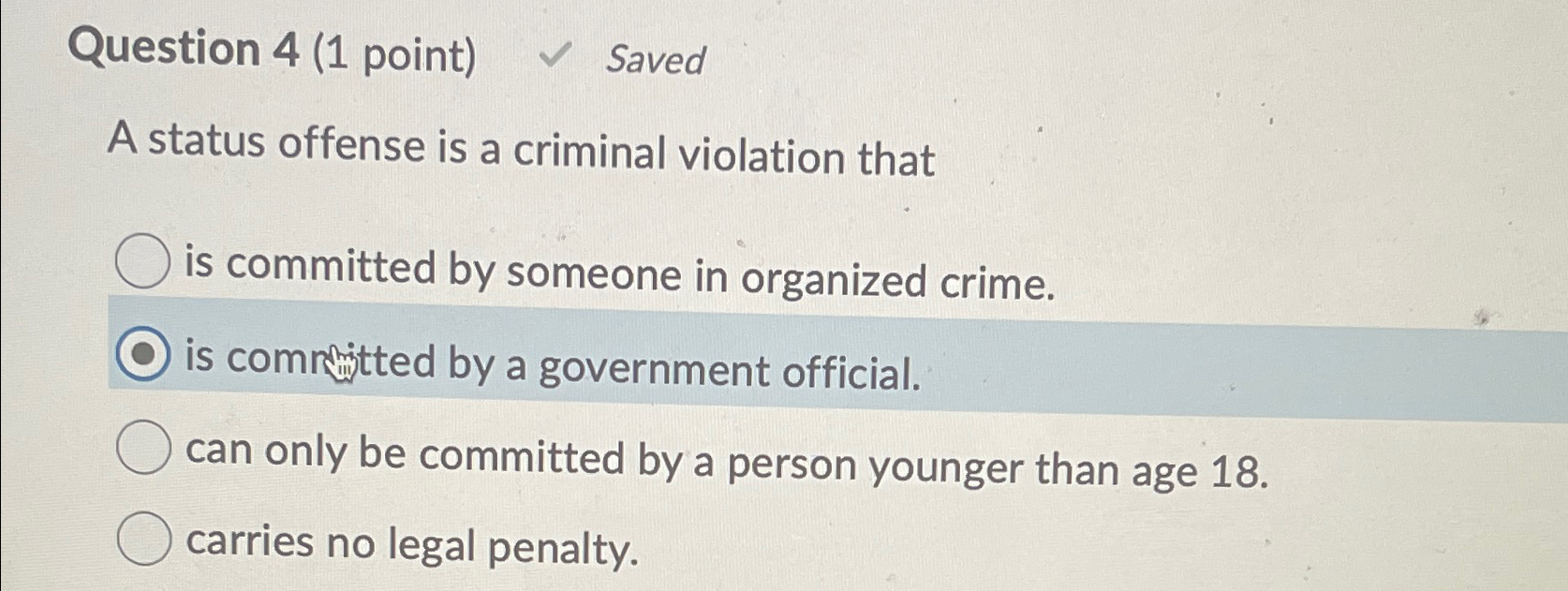 Solved Question 4 (1 ﻿point) ﻿SavedA status offense is a | Chegg.com