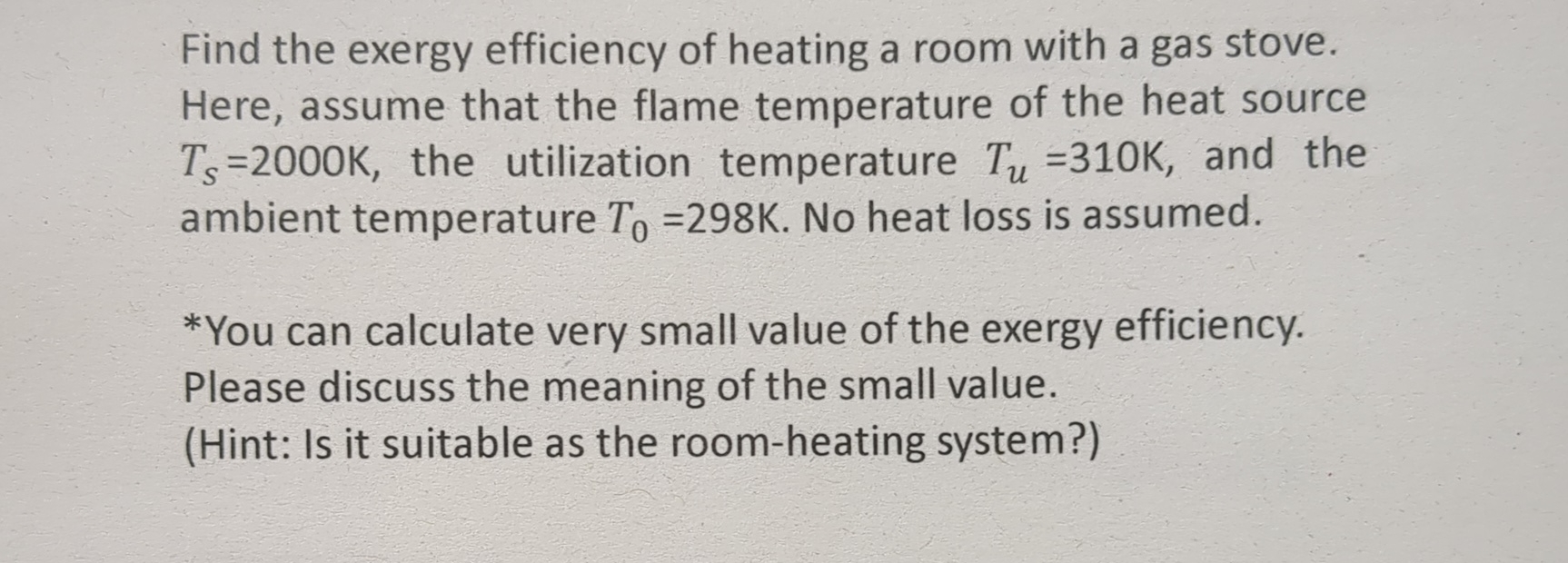 Solved Find the exergy efficiency of heating a room with a | Chegg.com