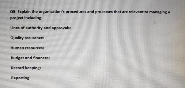 Solved Q5: Explain the organisation's procedures and | Chegg.com