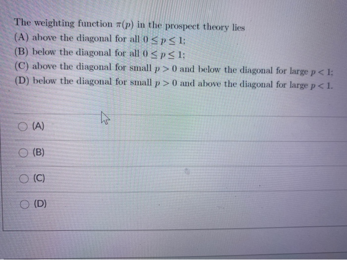 Solved The weighting function (p) in the prospect theory | Chegg.com