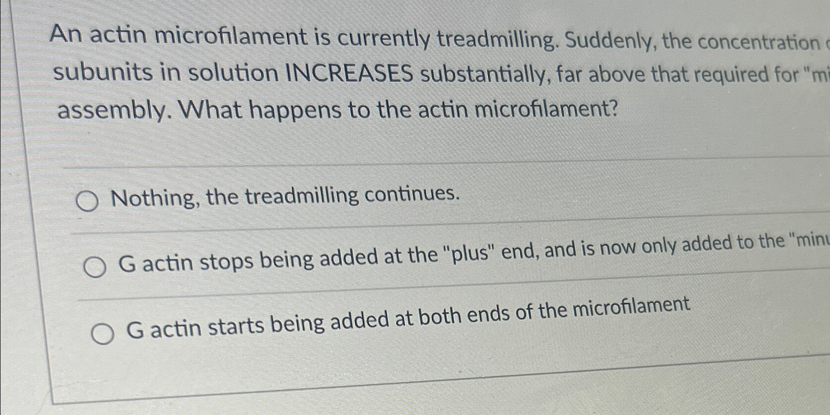 Solved An actin microfilament is currently treadmilling. | Chegg.com