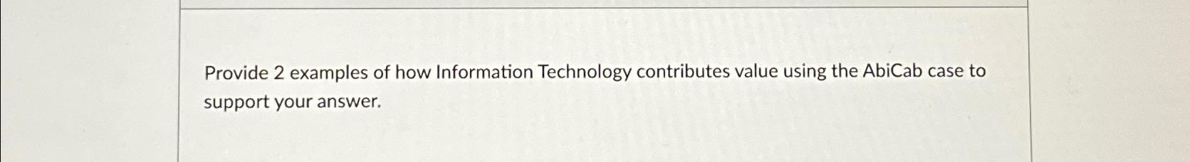 Solved Provide 2 ﻿examples of how Information Technology | Chegg.com