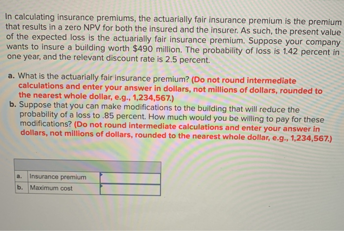 Solved In calculating insurance premiums, the actuarially | Chegg.com