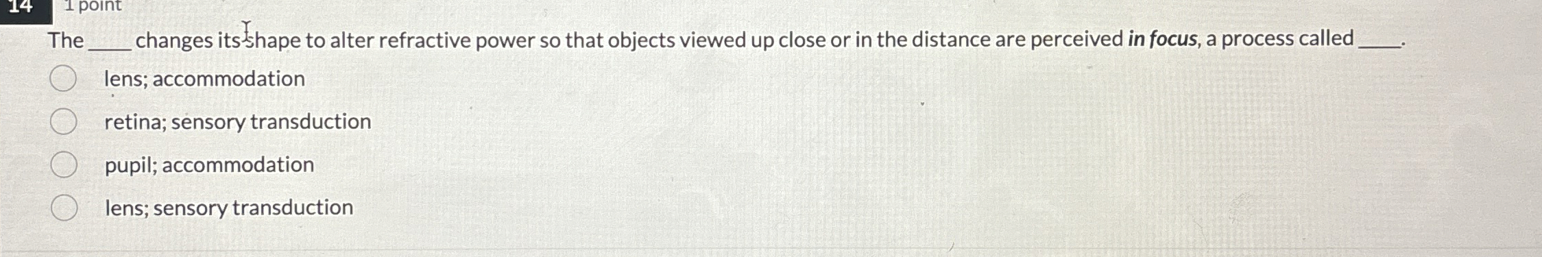 Solved Thechanges its shape to alter refractive power so | Chegg.com