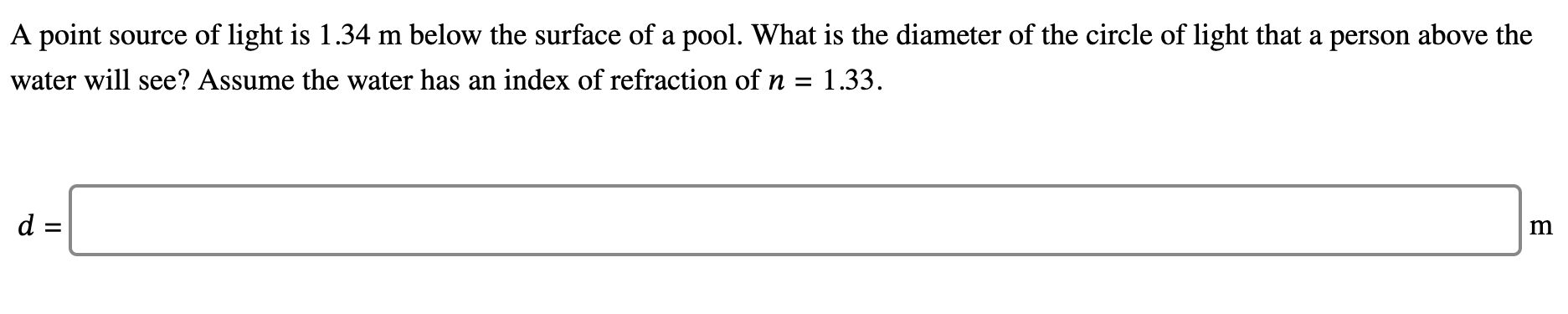 Solved A point source of light is 1.34 ﻿m below the surface | Chegg.com