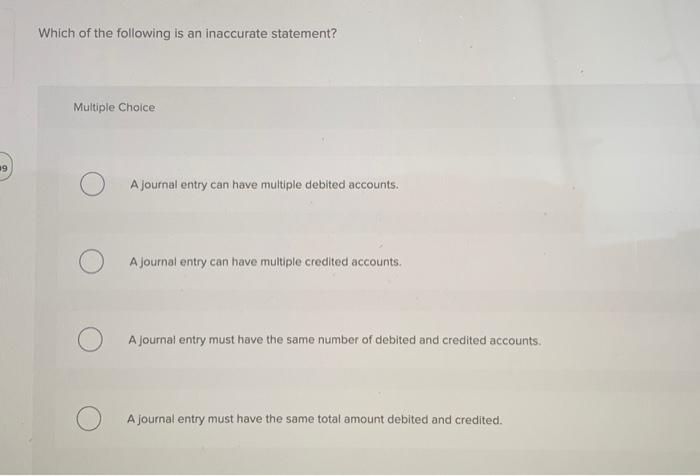 Solved Which of the following is an inaccurate statement? | Chegg.com