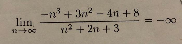 Solved lim, -n3 + 3n2 - 4n + 8 = - n2 + 2n + 3 n- | Chegg.com