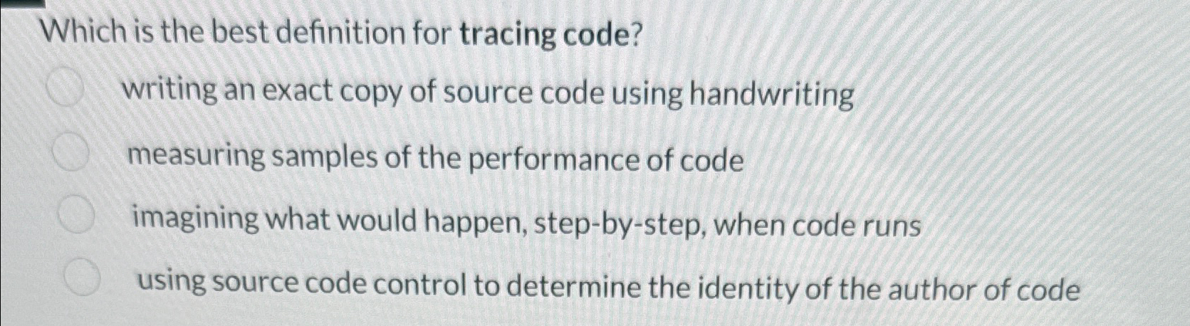 Solved Which is the best definition for tracing code?writing | Chegg.com
