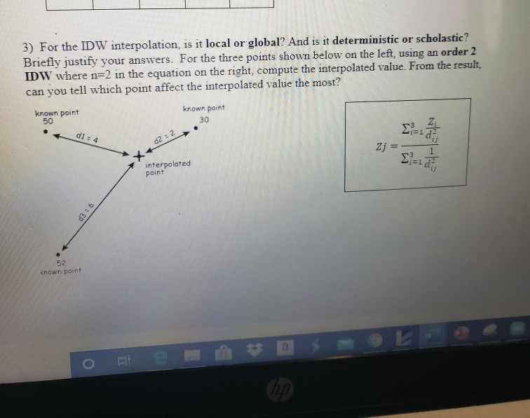 Solved 3) For the IDW interpolation, is it local or global? | Chegg.com
