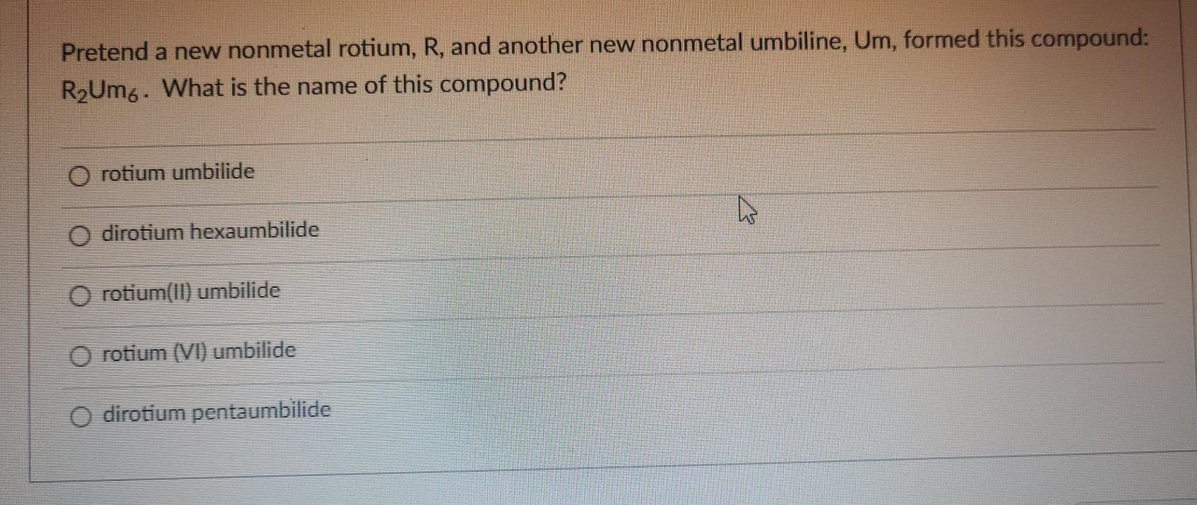Solved Pretend a new nonmetal rotium, R, and another new | Chegg.com