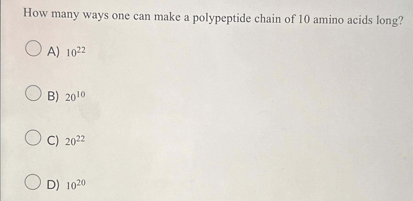 Solved How many ways one can make a polypeptide chain of 10 | Chegg.com