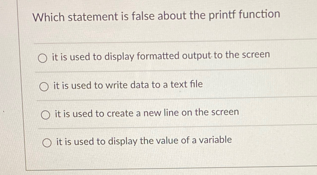 Solved Which statement is false about the printf | Chegg.com
