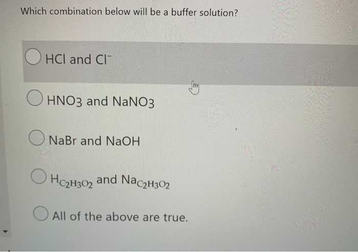 Solved Which combination below will be a buffer solution? | Chegg.com