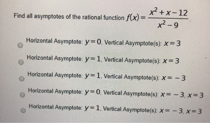 Solved x²+x-12 Find all asymptotes of the rational function | Chegg.com