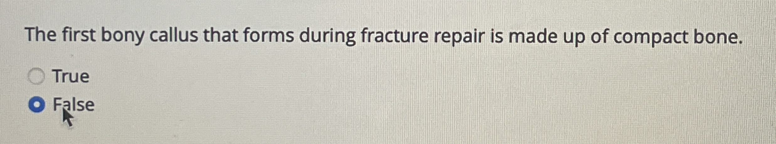 Solved The first bony callus that forms during fracture | Chegg.com