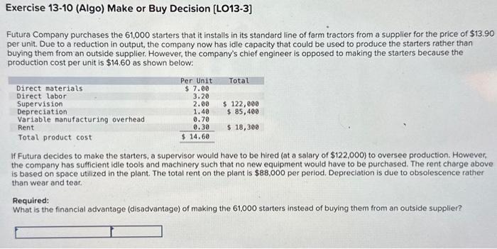 Solved Exercise 13-10 (Algo) Make or Buy Decision [LO13-3] | Chegg.com