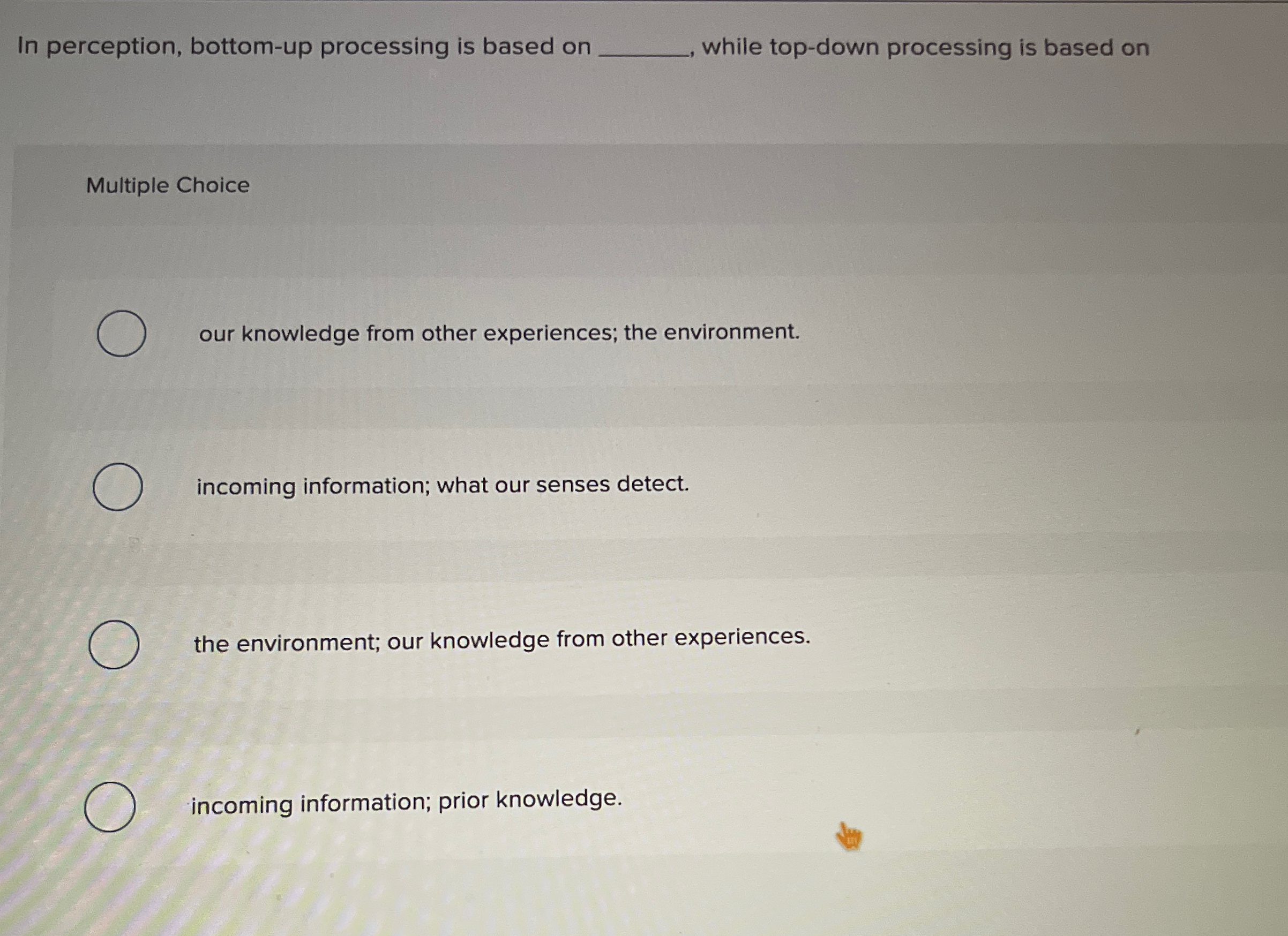 Solved In perception, bottom-up processing is based on q, | Chegg.com