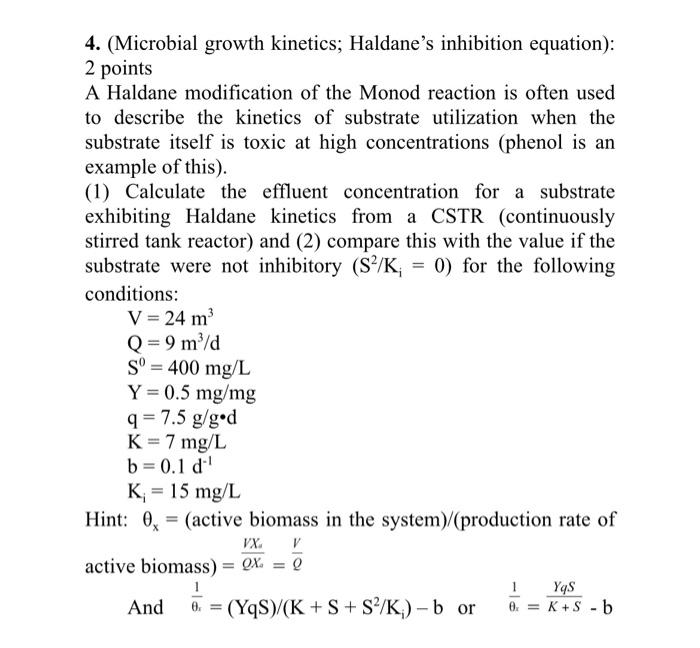 Solved 4. (Microbial growth kinetics; Haldane's inhibition | Chegg.com