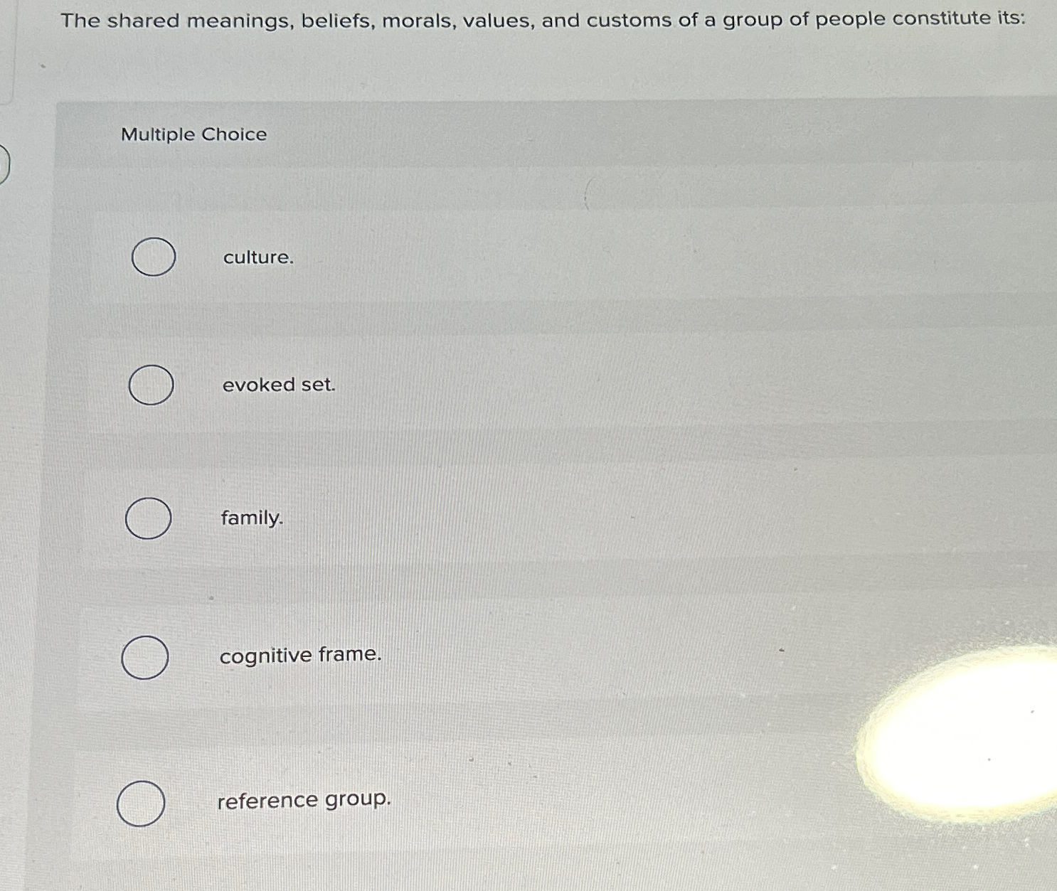 Solved The shared meanings, beliefs, morals, values, and | Chegg.com