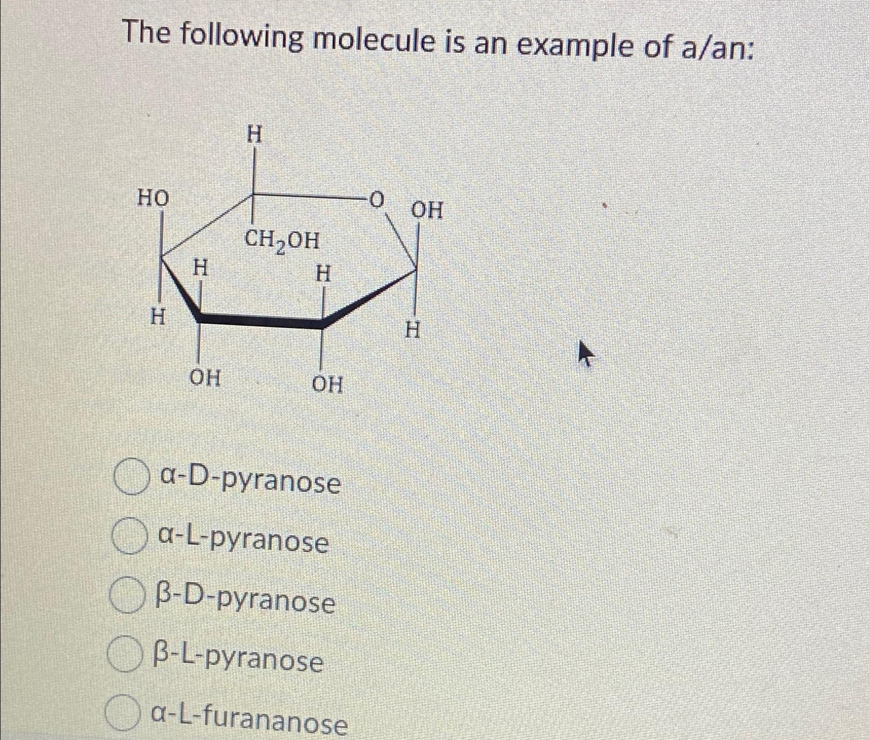 Solved The following molecule is an example of | Chegg.com