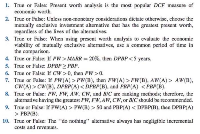 Solved 1. True or False: Present worth analysis is the most | Chegg.com