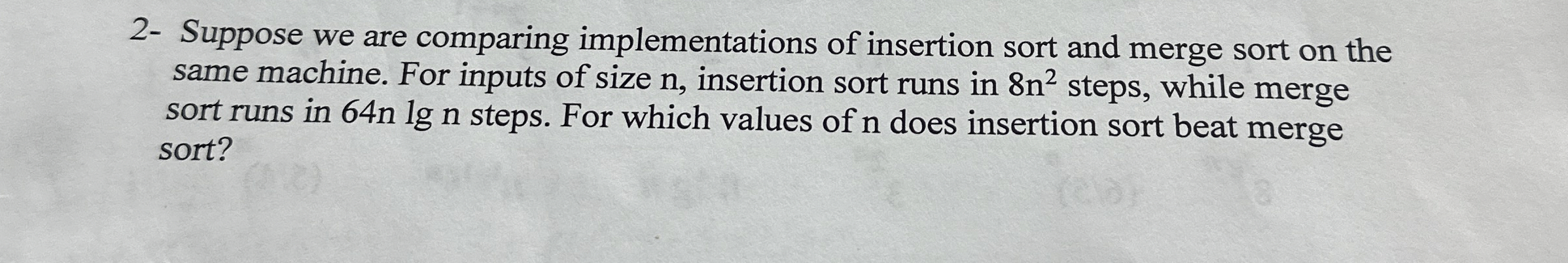 Solved 2- ﻿Suppose we are comparing implementations of | Chegg.com