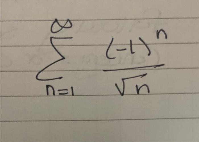 Solved ∑n=1∞n(−1)n | Chegg.com