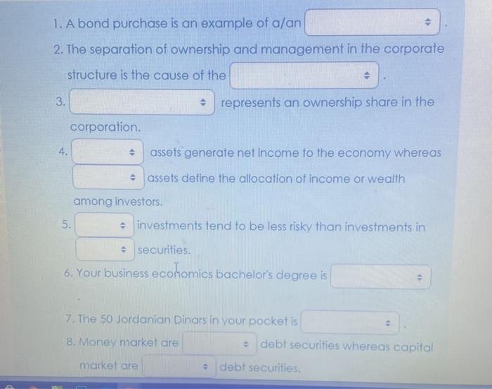 Solved 1. A bond purchase is an example of a/an 2. The | Chegg.com